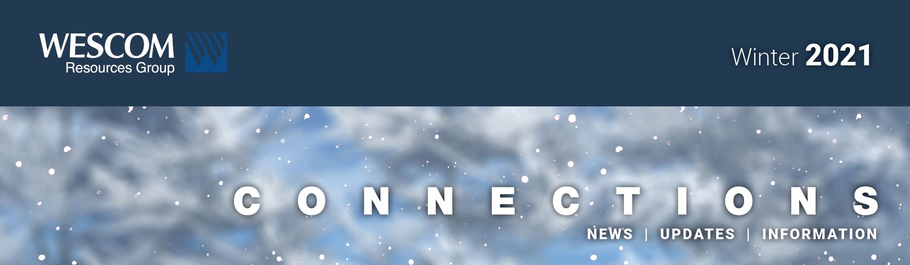 Winter 2021 Connections Newsletter - Wescom Resources